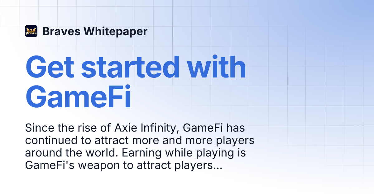 Get started with GameFi | Braves Whitepaper Get started with GameFi | Braves Whitepaper